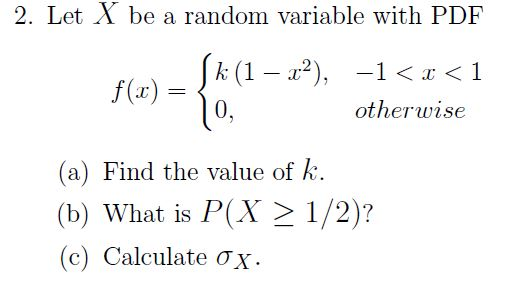 Solved 2. Let X be a random variable with PDF (1-a,2 0 | Chegg.com