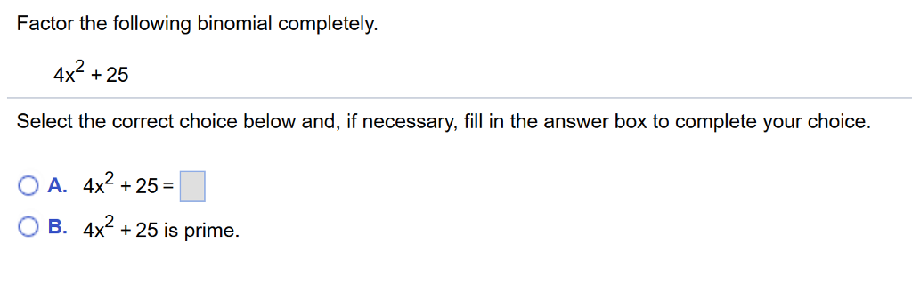 Solved Factor the following binomial completely. 4x2 + 25 | Chegg.com