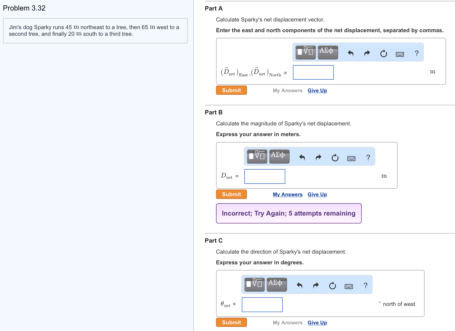 Solved Problem 3.32 Jim?s dog Sparky runs 45 m northeast to | Chegg.com