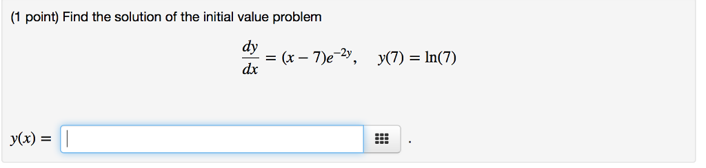 Solved Find the solution of the initial value problem dy/dx | Chegg.com