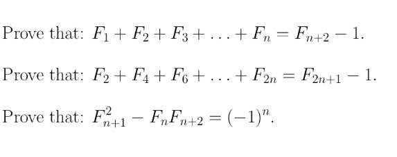 Solved Prove that: F1 + F2 + F3 + ... + Fn = Fn+2 - 1. Prove | Chegg.com