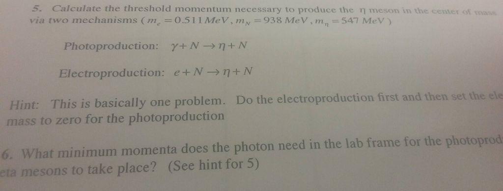 Solved 5. Calculate the threshold momentum necessary to | Chegg.com