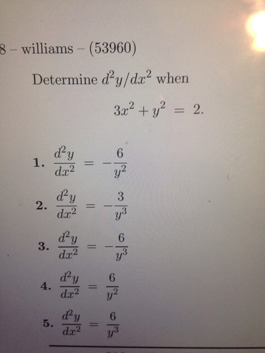 Solved Determine d^2y/dx^2 When 3x^2 + y^2 = 2. 1. d^2y/dx^2 | Chegg.com