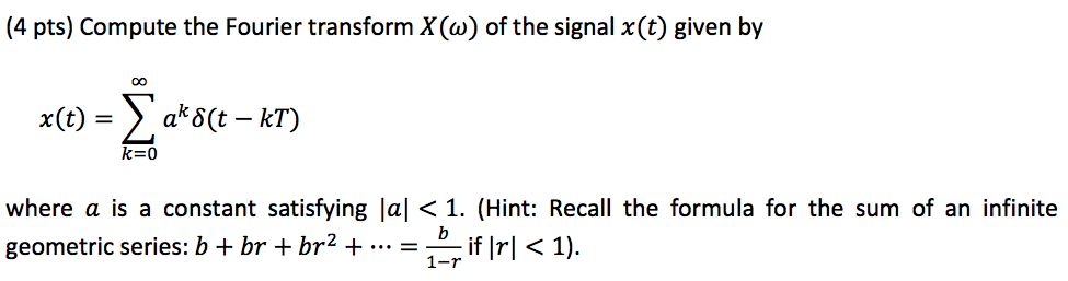Solved Compute the Fourier transform X(omega) of the signal | Chegg.com