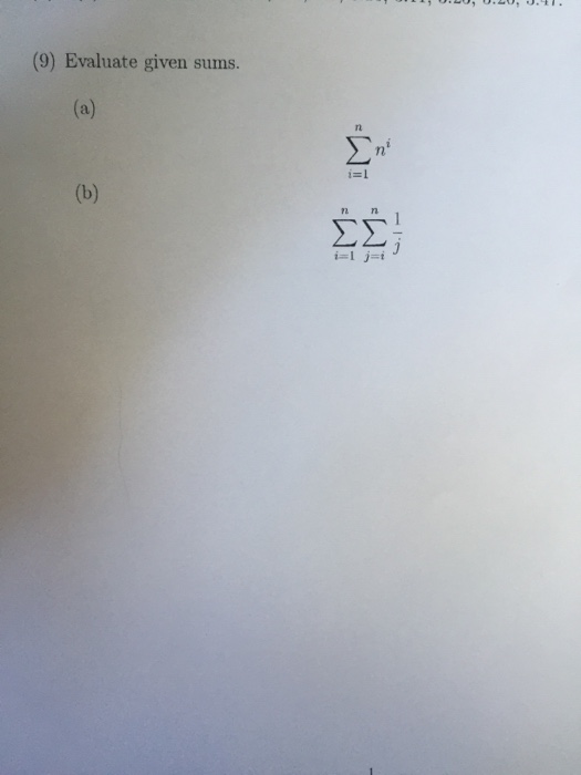 Solved Evaluate given sums. Sigma^n_i = 1 n^I Sigma^n_i = | Chegg.com