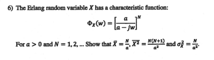 Solved 6) The Erlang random variable X has a characteristic | Chegg.com