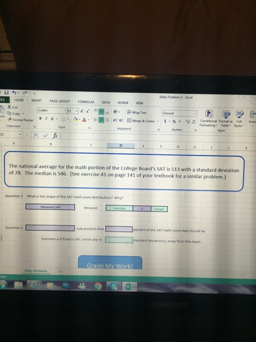 Solved What is the shape of the SAT math score distribution? | Chegg.com