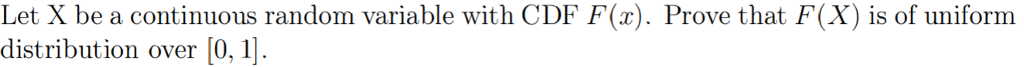 Solved Let X be a continuous random variable with CDF F(x). | Chegg.com