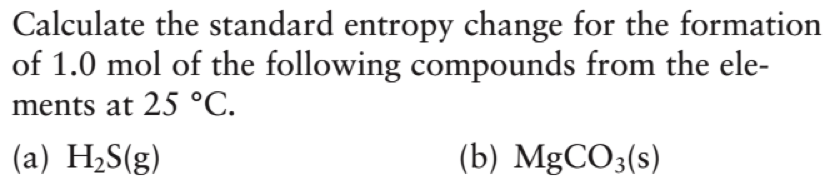 Solved Calculate the standard entropy change for the | Chegg.com