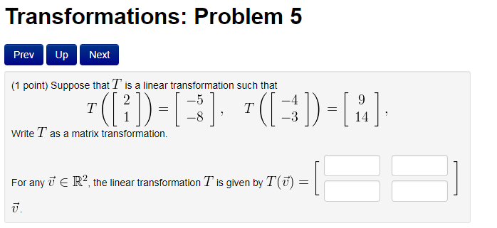 Solved Suppose That T Is A Linear Transformation Such That