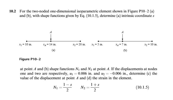 Solved 10.2 For the two-noded one-dimensional isoparametric | Chegg.com