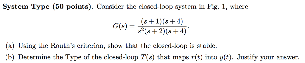 Solved Consider the closed-loop system in Fig. 1, where | Chegg.com