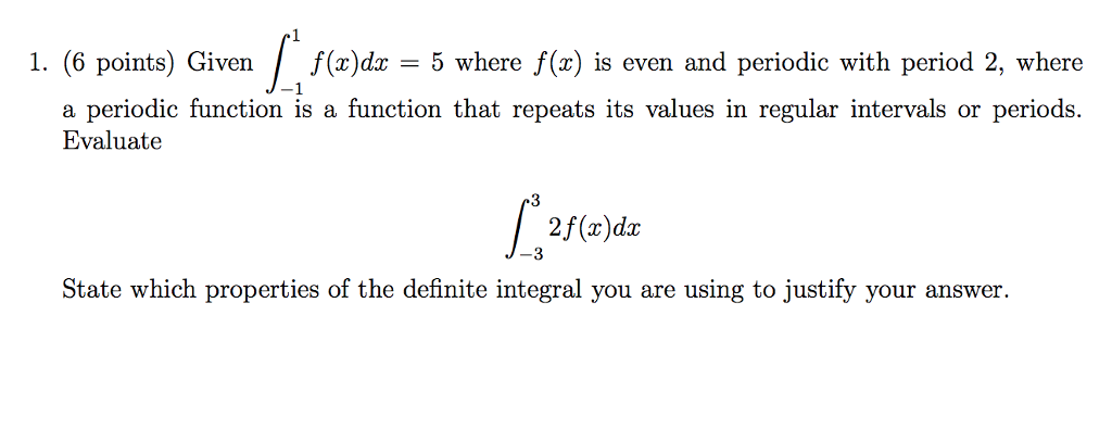 Solved 1. (6 points) Givenf( r)dx - 5 where f(x) is even and | Chegg.com