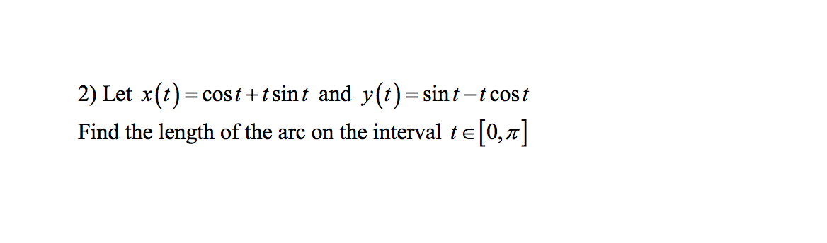 Solved 2) Let x(t) cost +tsin t and y (t) sint-tcost Find | Chegg.com