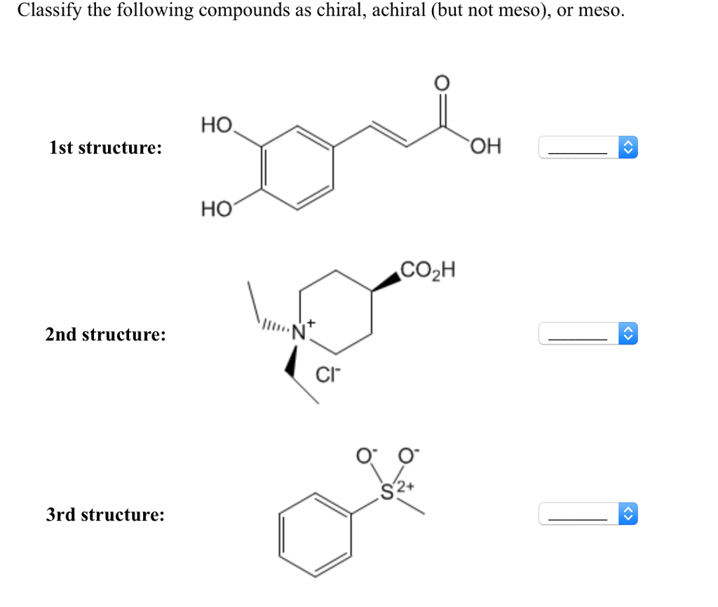 Solved Classify the following compounds as chiral, achiral | Chegg.com