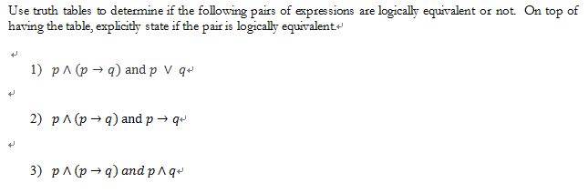 Solved Use truth tables to determine if the following pairs | Chegg.com