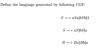 Solved Define the language generated by following CGF: S | Chegg.com