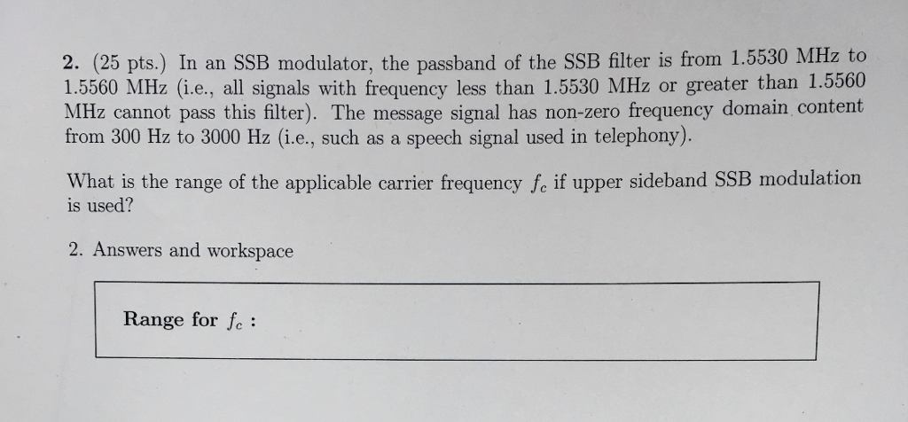 Solved 2. (25 pts.) In an SSB modulator, the passband of the | Chegg.com
