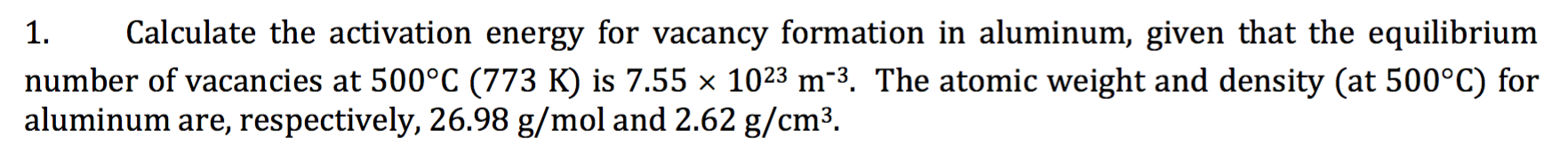 Solved Calculate the activation energy for vacancy formation | Chegg.com