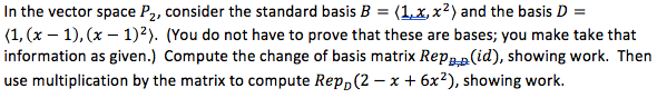 Solved In the vector space P2, consider the standard basis B | Chegg.com