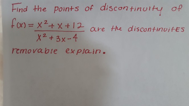 Solved Find the points of discontinuity oR (x)=XzHX+12 | Chegg.com