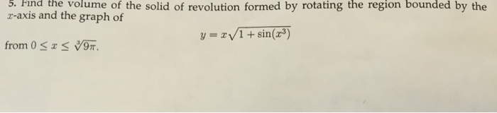 Solved Find the volume of the solid of revolution formed by | Chegg.com
