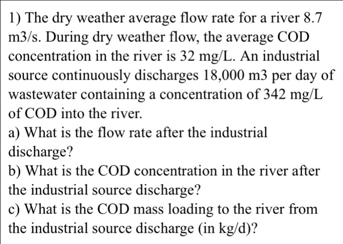 Solved The dry weather average flow rate for a river 8.7 | Chegg.com