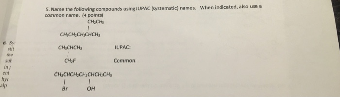 Solved Name the following compounds using IUPAC (systematic) | Chegg.com