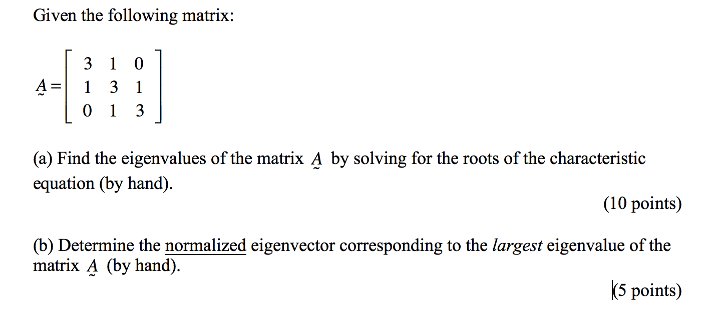 Solved Given the following matrix: A = matrix. Find the | Chegg.com