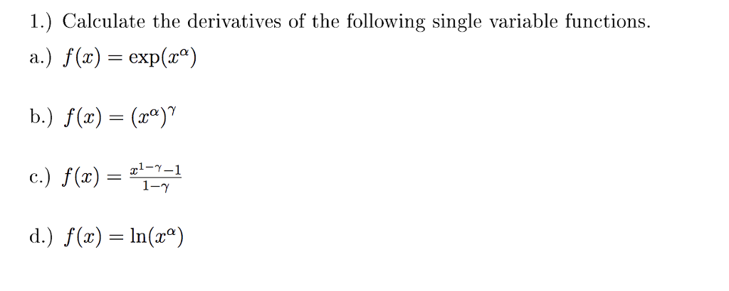 Solved 1.) Calculate the derivatives of the following single | Chegg.com