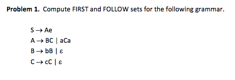Solved Compute FIRST and FOLLOW sets for the following | Chegg.com
