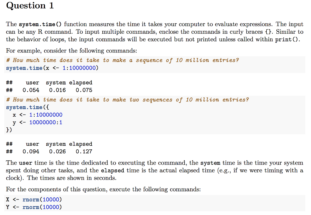 Question 1 The system.time) function measures the | Chegg.com