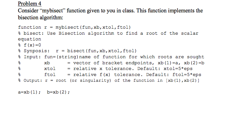 Solved Problem 4 Consider "mybisect" function given to you | Chegg.com