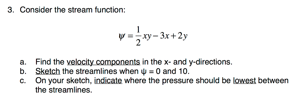 Solved Consider the stream function: Psi = 1/2 xy - 3x + 2y | Chegg.com