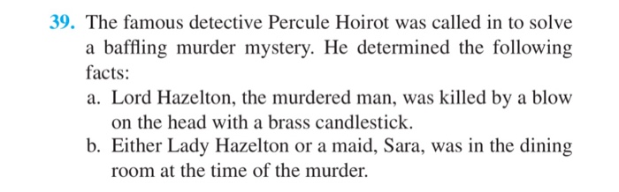 Solved 39 The famous detective Percule Hoirot was called in | Chegg.com