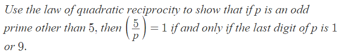 Use the law of quadratic reciprocity to show that if | Chegg.com