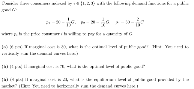 Solved Consider three consumers indexed by i elementof {1, | Chegg.com Solved Consider three consumers indexed by i elementof {1, | Chegg.com