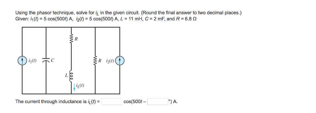 Solved Using the phasor technique, solve for i_L in the | Chegg.com