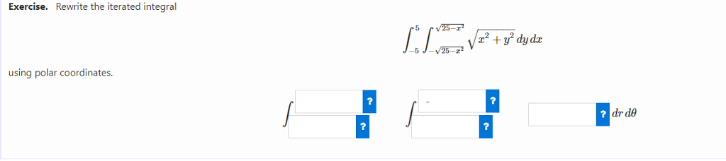 Solved Exercise. Rewrite the iterated integral using polar | Chegg.com