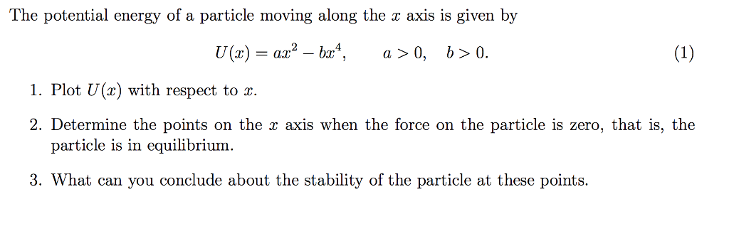 Solved The potential energy of a particle moving along the a | Chegg.com