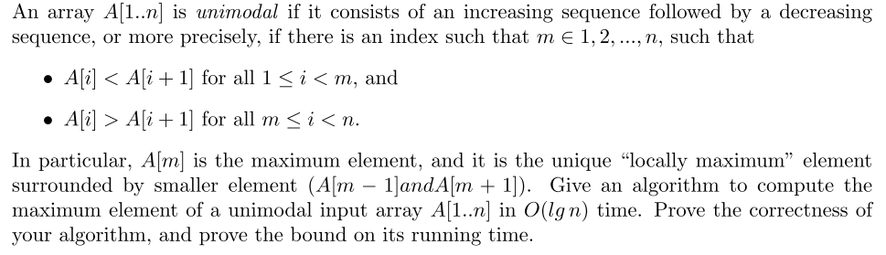 Solved An array A[1..n is unimodal if it consists of an | Chegg.com
