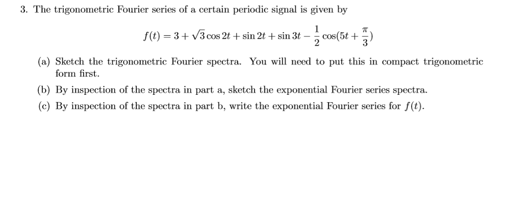 Solved 3. The trigonometric Fourier series of a certain | Chegg.com