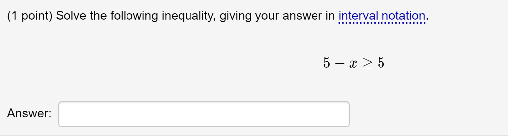 Solved (1 point) Solve the following inequality, giving your | Chegg.com