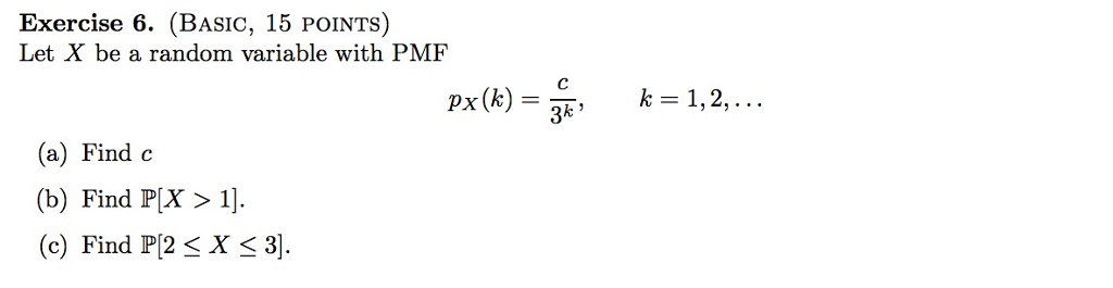 Solved Let X be a random variable with PMF PX^(k) = c/3^k, | Chegg.com