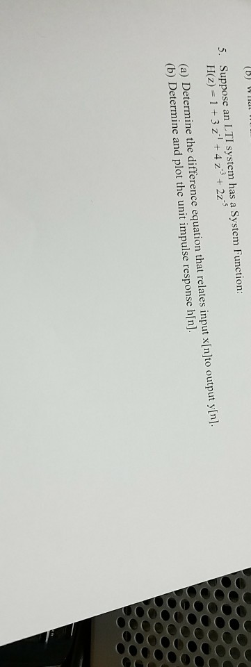 Solved 5. Suppose an LTI system has a System Function (a) | Chegg.com