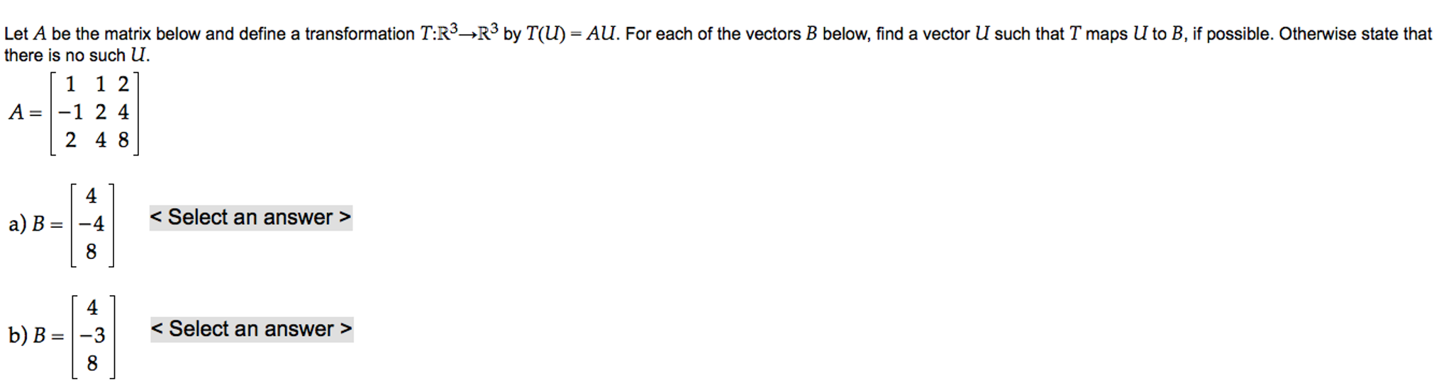 Solved Let A be the matrix below and define a transformation | Chegg.com