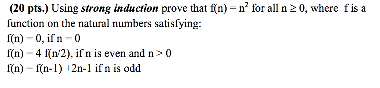 Solved Using strong induction prove that f(n) = n^2 for all | Chegg.com