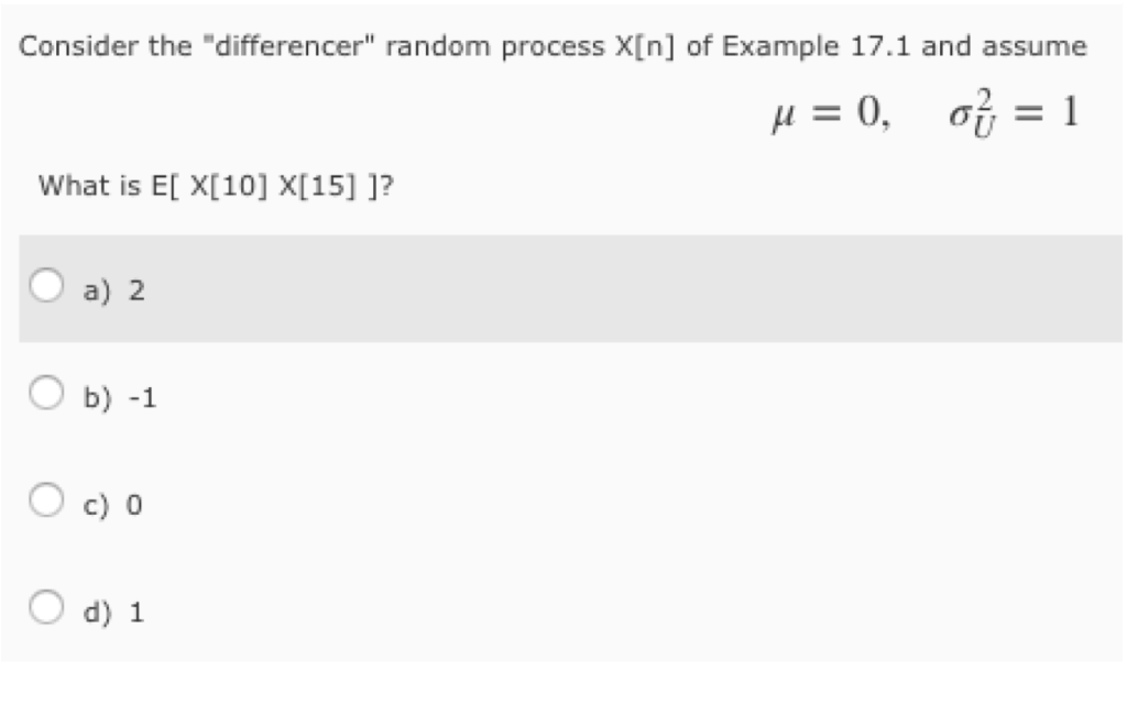 Solved Consider the "differencer" random process X[n] of | Chegg.com