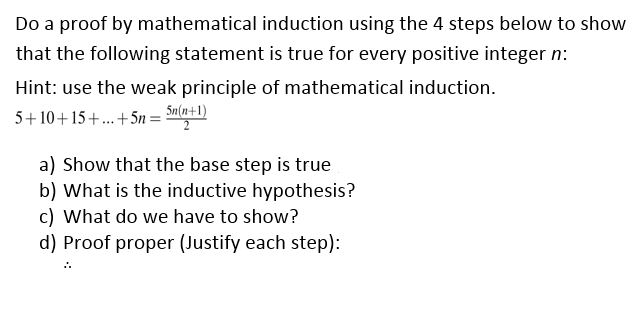 Solved Do a proof by mathematical induction using the 4 | Chegg.com