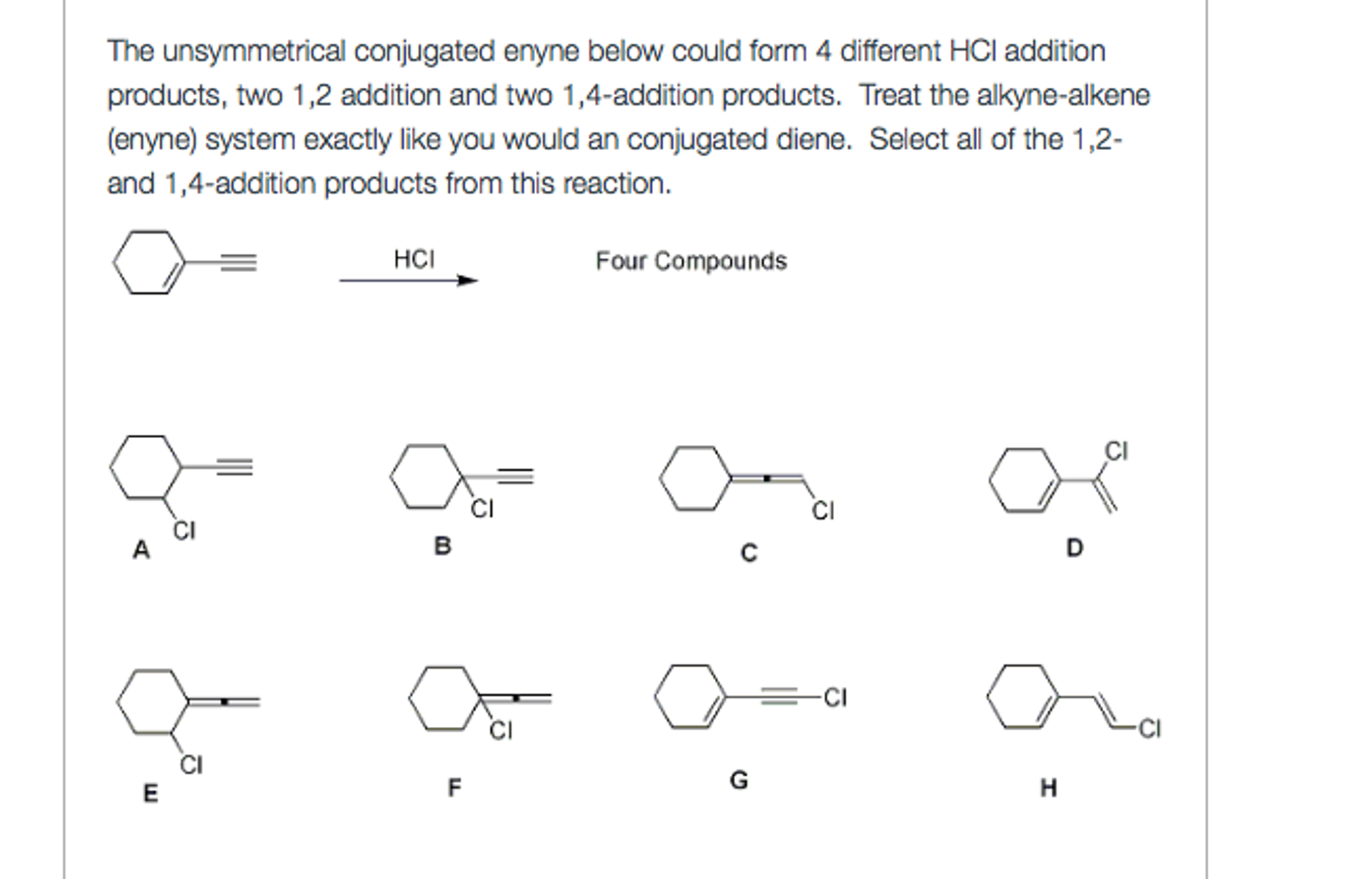 Solved The unsymmetrical conjugated enzyme below could form | Chegg.com